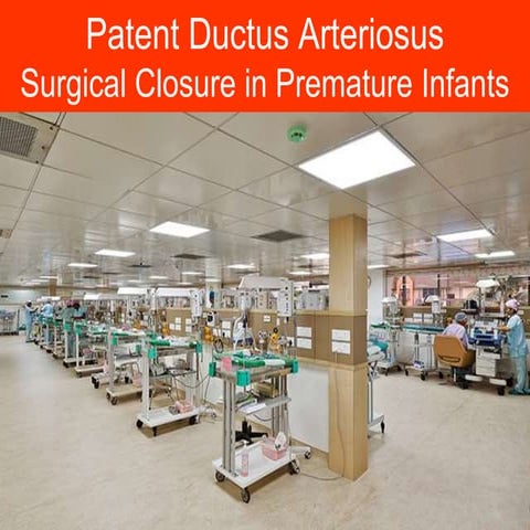 Surgical closure Neonatal PDA | PPTX
