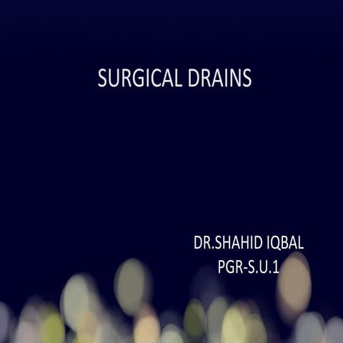 Presentation on Surgical Drains ppt.pptx. | PPT