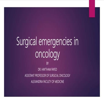 Surgical emergencies in oncology | PPTX
