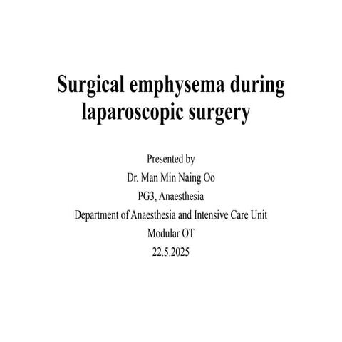 Surgical emphysema during laparoscopic surgery.pptx