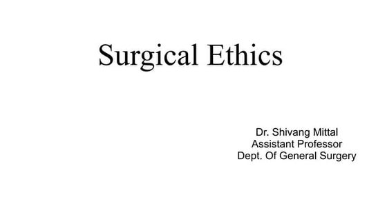 Surgical Ethics copy medicine powerpoint | PPTX
