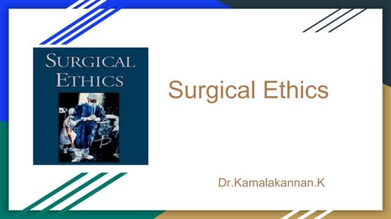 Legal and ethical issues in surgery | PPTX