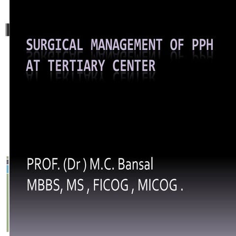 Surgical management of pph at tertiary center | PPTX