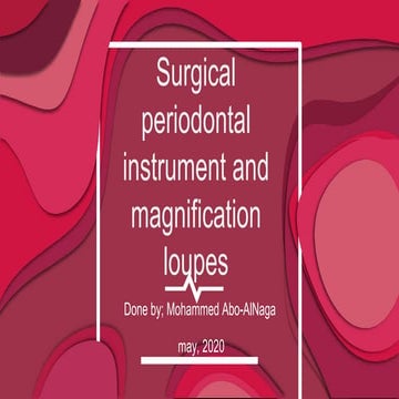 periodontal Surgical instrument and magnification loupes | PPTX