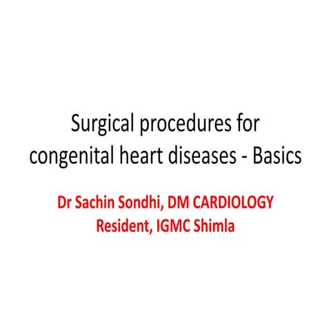 Surgical procedures for congenital heart diseases basics | PPTX