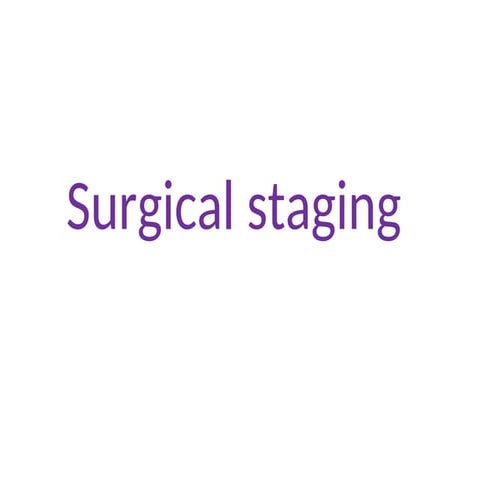 Surgical staging of cancer by various steps | PPT