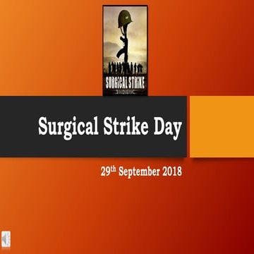 Presentation on Surgical strike day 29th Sept 2018 | PPTX