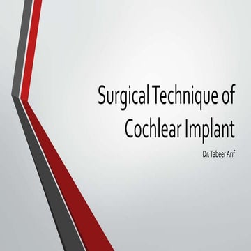 Surgical technique of cochlear implant | PPTX