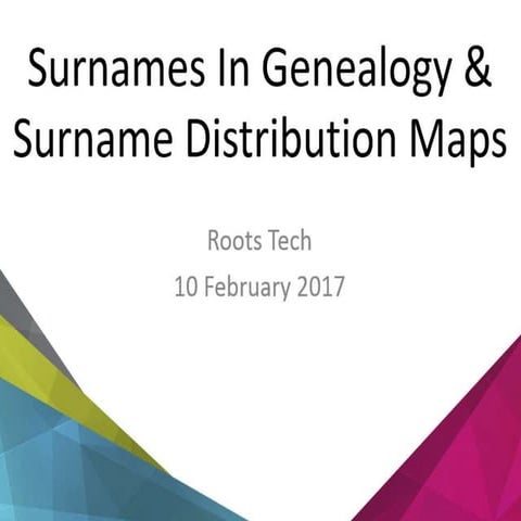 Surnames in genealogy & surname distribution maps | PPTX | Genealogy ...