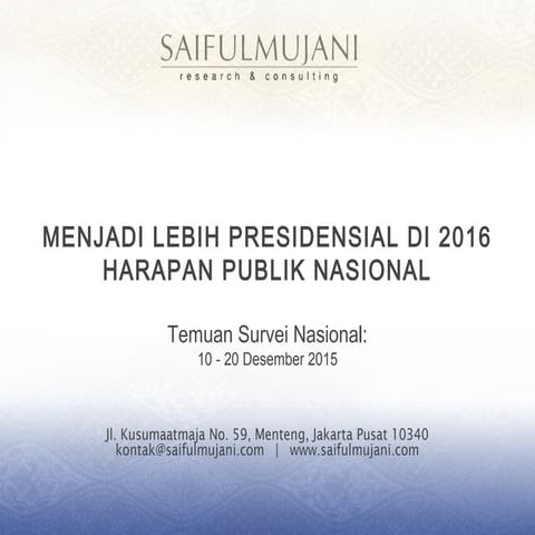 Rilis Survei Nasional SMRC: Menjadi Lebih Presidensial di 2016 | PPT