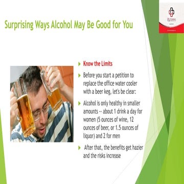Surprising ways alcohol may be good for you | PPT