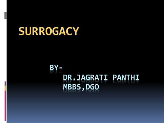 Surrogacy ppt | PPTX | Pregnancy | Reproductive Health
