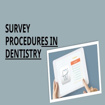 Survey procedures in dentistry public health dentistry | PPTX