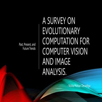 Survey On Evolutionary Computation Of Computer Vision Ppt