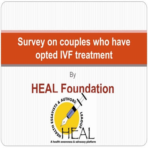 IVF treatment in Delhi (Survey report heal foundation) | PPT