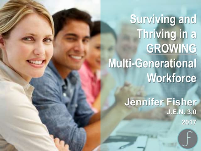 Surviving and thriving in a growing multi generational workplace | PPTX Surviving and thriving in a growing multi generational workplace | PPTX