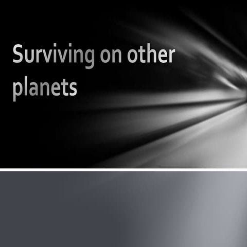 Surviving on other planets | PPTX