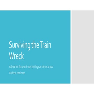 Surviving the trainwreck andrew hackman full_3 | PPT