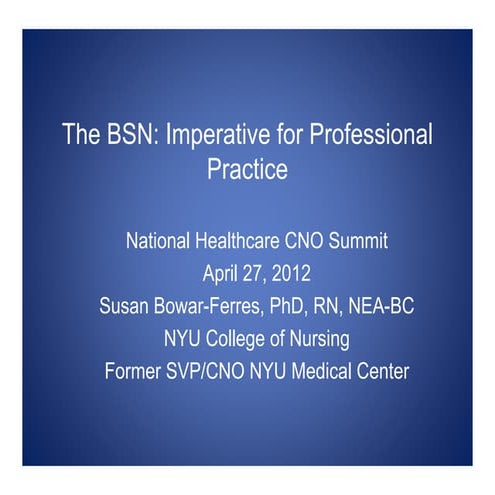 BSN: The Imperative for Professional Practice - Susan Bower Ferres, NYU ...