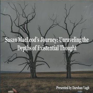 Susan MacLeod’s Journey_ Unraveling the Depths of Existential Thought.pptx