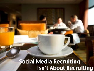 Why your company needs a social recruitment strategy | PPT