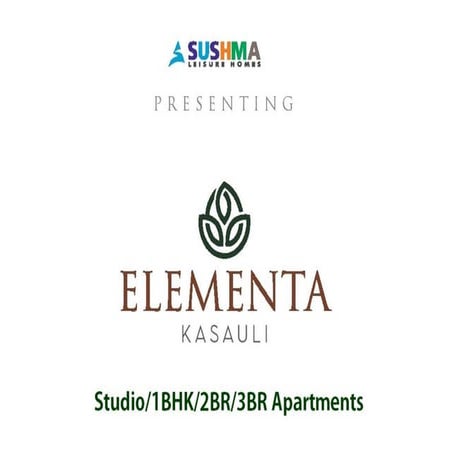 Sushma Elementa Kasauli Studio apartments - +91-9815007979 | PDF