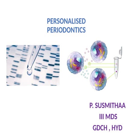 PERSONALISED PERIODONTICS- A ROADMAP TO CUSTOMIZED PERIODONTAL ...