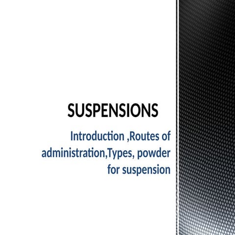 SUSPENSIONS and it's properties with examples | PPT