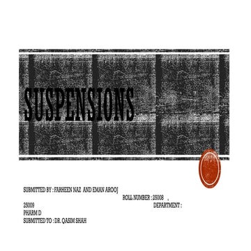 Introduction to suspensions in pharmaceutical | PPTX