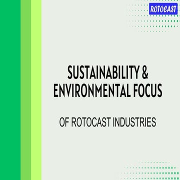 Sustainability and Environmental Focus of Rotocast Industries.pptx