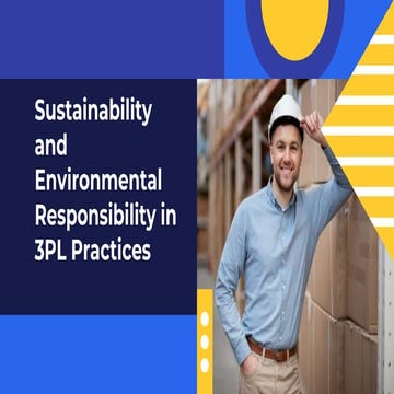 Sustainability and Environmental Responsibility in 3PL Practices (1).pptx