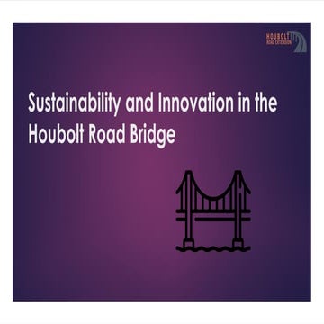 Sustainability and Innovation in the Houbolt Road Bridge.pptx