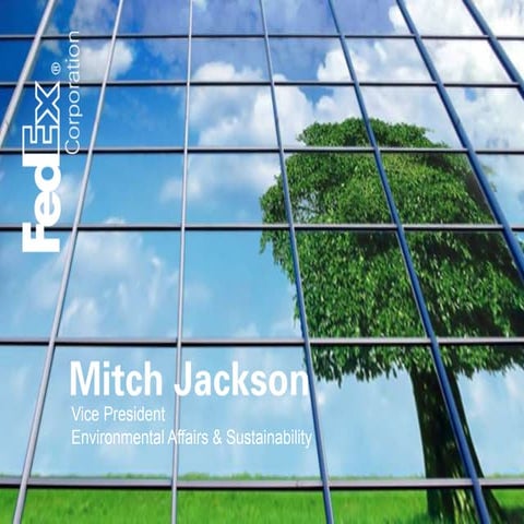 Sustainability at fed ex keynote by mitch jackson | PPT
