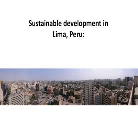 Improving Sustainable Development in Lima | PPT