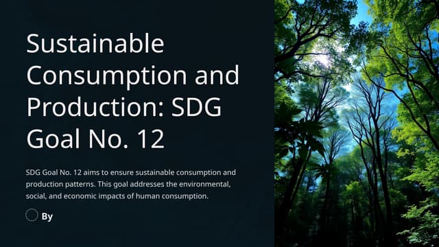 SDG 12 Responsible Consumption & Production.pptx