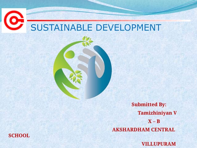 development that meets the needs of the present without compromising the ability of future ...