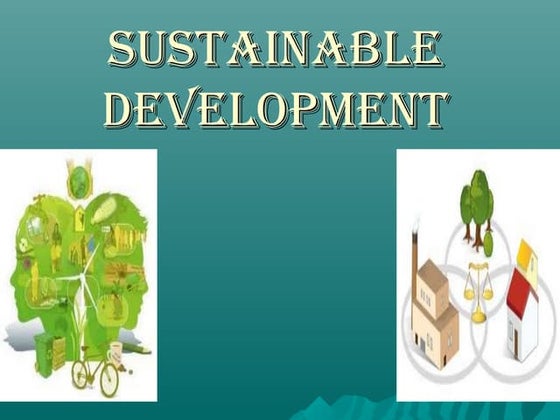SUSTAINABLE DEVELOPMENT PPT FILE.pptx