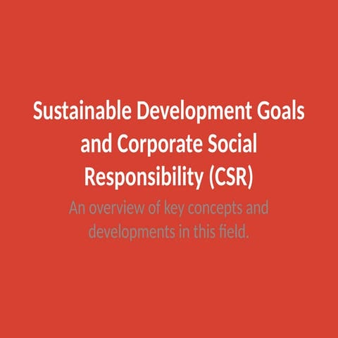 Sustainable Development Goals and Corporate Social Responsibility | PPTX