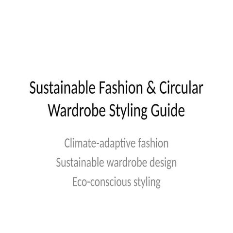 Sustainable Fashion & Circular Wardrobe Styling Guide for Climate ...