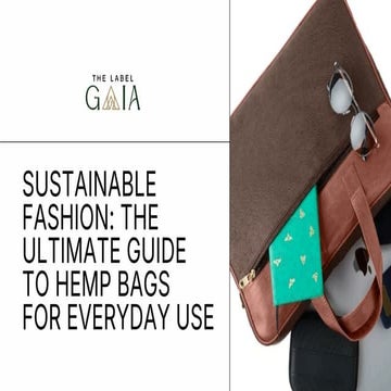 Sustainable Fashion The Ultimate Guide to Hemp Bags for Everyday Use.pdf