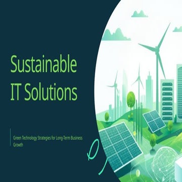 Sustainable IT Solutions: Green Technology Strategies for Long-Term ...