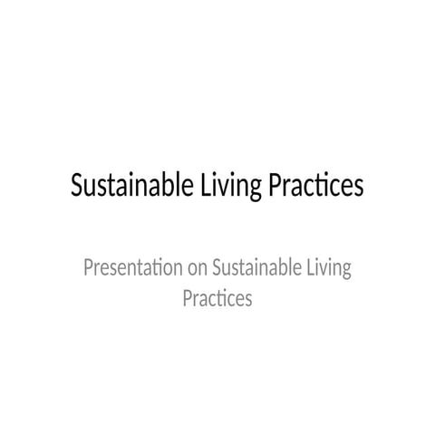 Sustainable_Living_Practices_Presentation.pptx