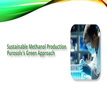 Driving Eco-Efficiency Through Green Methanol Processes | PPTX