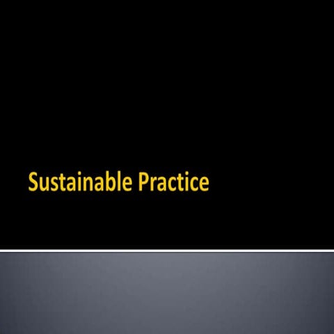 Sustainable practice | PPTX