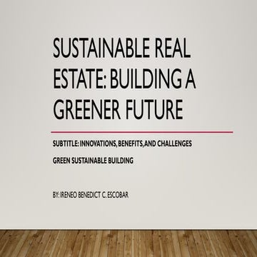 Sustainable Real Estate Building a Greener Future.pptx