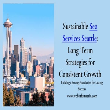 Sustainable Seo Services Seattle Long-Term Strategies for Consistent ...