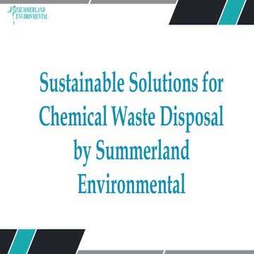 Sustainable Solutions for Chemical Waste Disposal by Summerland ...