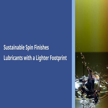 Textile Lubricants with Eco-Conscious Innovation | PPTX