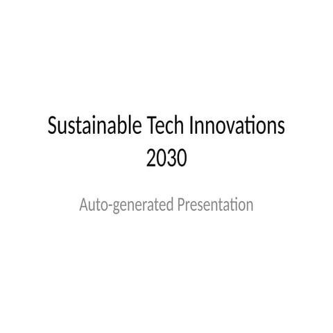 Sustainable Tech Innovations 2030 worlds | PPTX