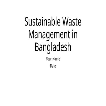 Sustainable Waste Management in Bangladesh.pptx